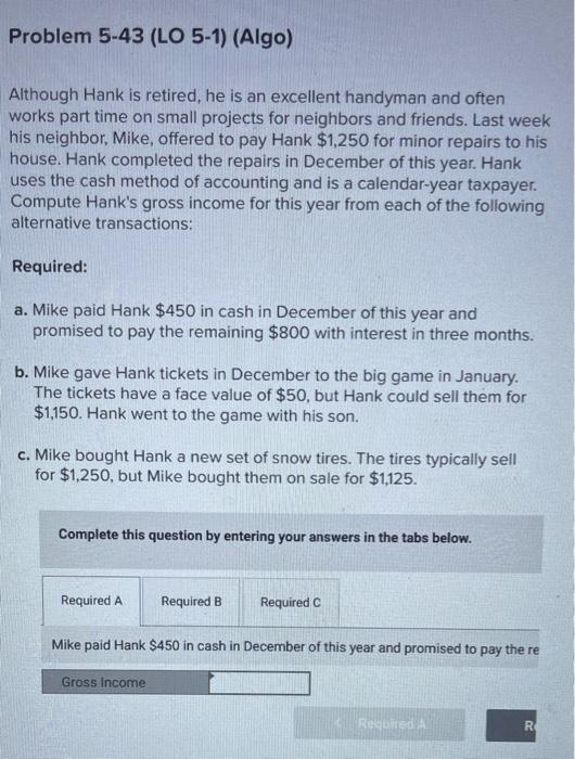 Solved Although Hank is retired, he is an excellent handyman | Chegg.com