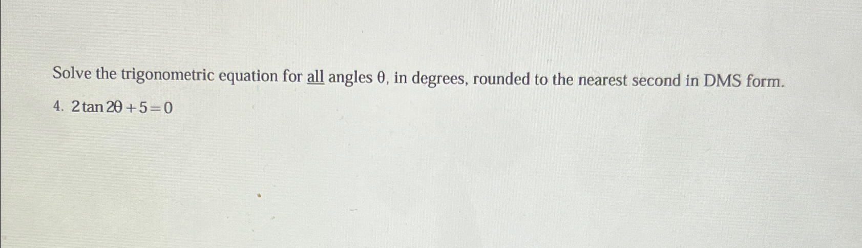Solved Solve the trigonometric equation for all angles θ, | Chegg.com