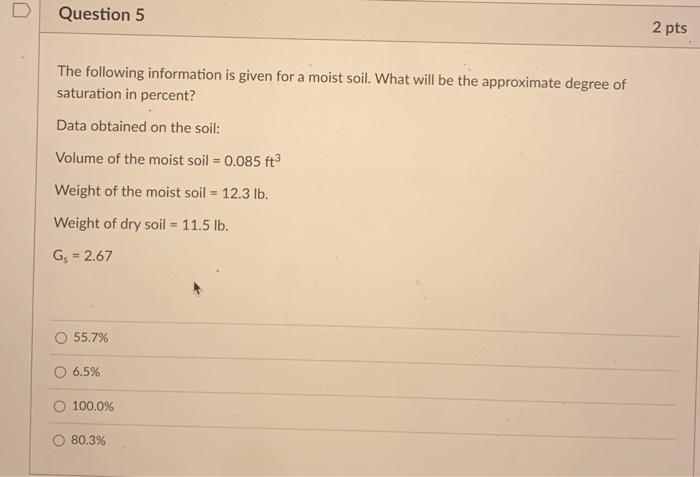 Solved The following information is given for a moist soil. | Chegg.com