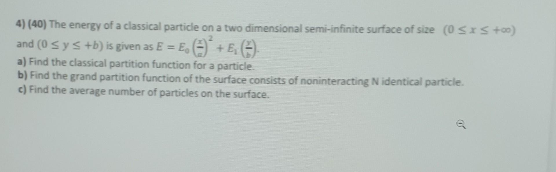 Solved 4) (40) The energy of a classical particle on a two | Chegg.com
