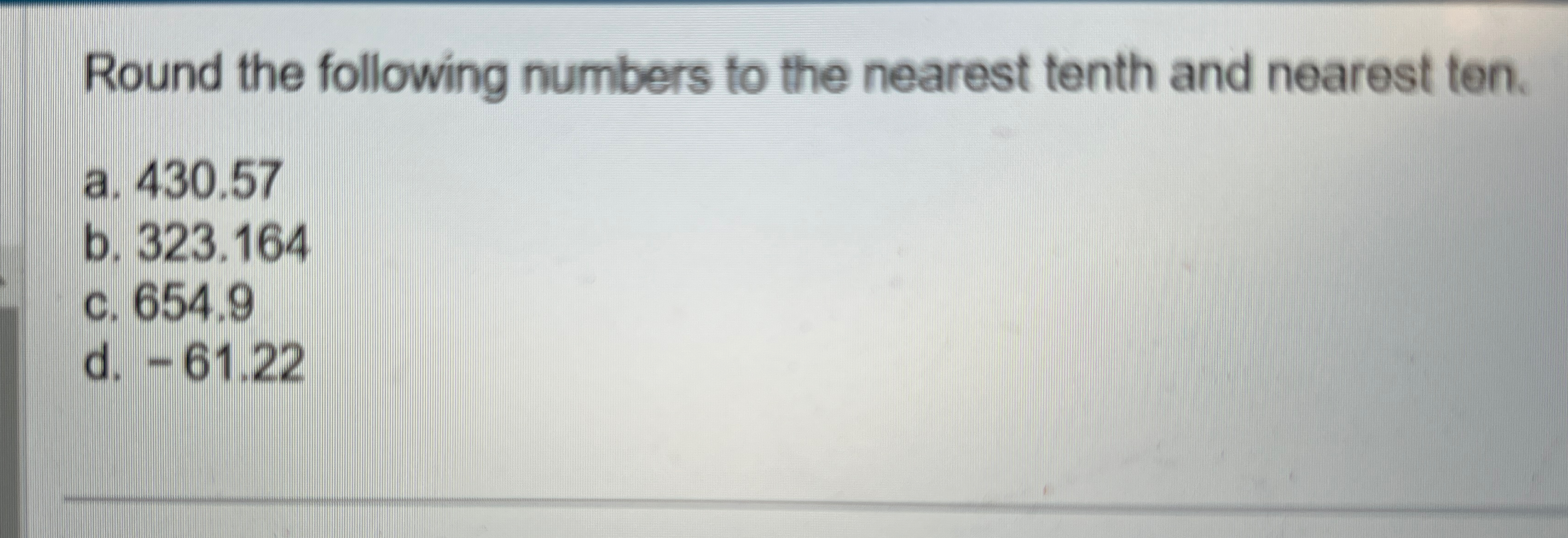 Solved Round the following numbers to the nearest tenth and | Chegg.com