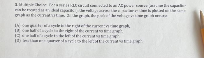 Solved 3. Multiple Choice: For a series RLC circuit | Chegg.com