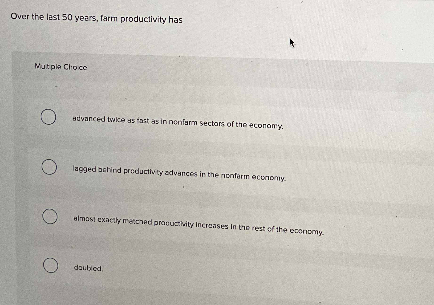 Solved Over the last 50 ﻿years, farm productivity | Chegg.com