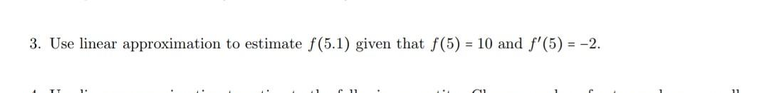 Solved 3. Use linear approximation to estimate f(5.1) given | Chegg.com
