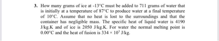 Solved 3. How many grams of ice at -13°C must be added to | Chegg.com