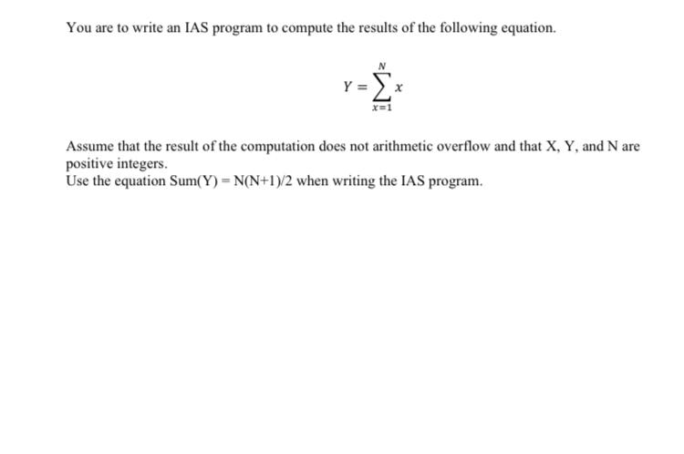 Solved You are to write an IAS program to compute the | Chegg.com