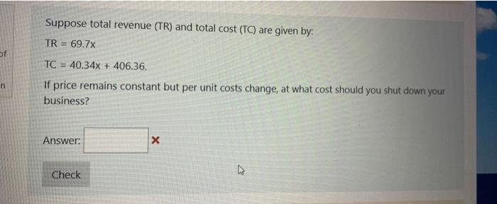Solved Suppose total revenue (TR) and total cost (TC) are | Chegg.com