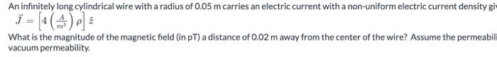 Solved An infinitely long cylindrical wire with a radius of | Chegg.com