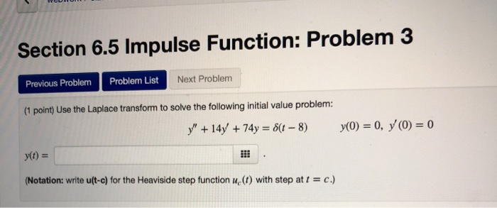 Solved Section 6.5 Impulse Function: Problem 3 Previous | Chegg.com
