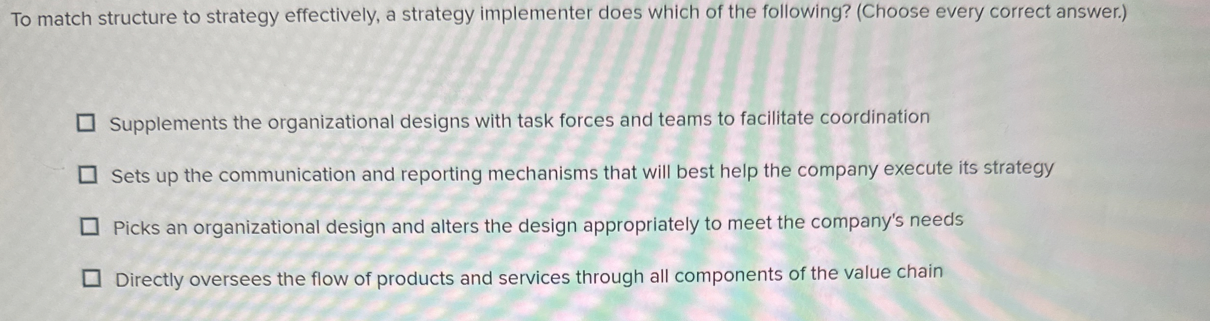 Solved To match structure to strategy effectively, a | Chegg.com