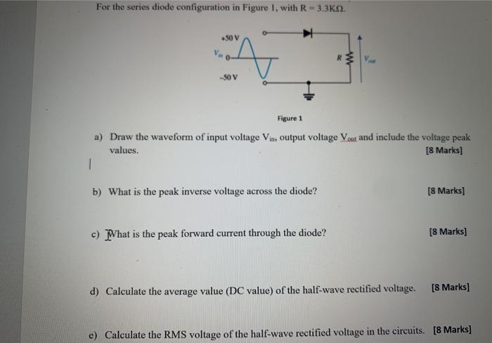 Solved For the series diode configuration in Figure 1, with | Chegg.com