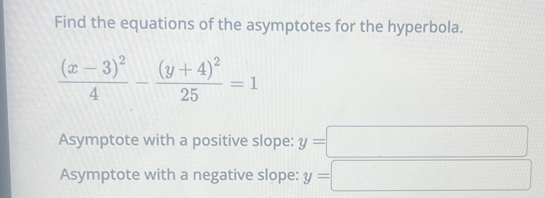 Solved Find the equations of the asymptotes for the | Chegg.com