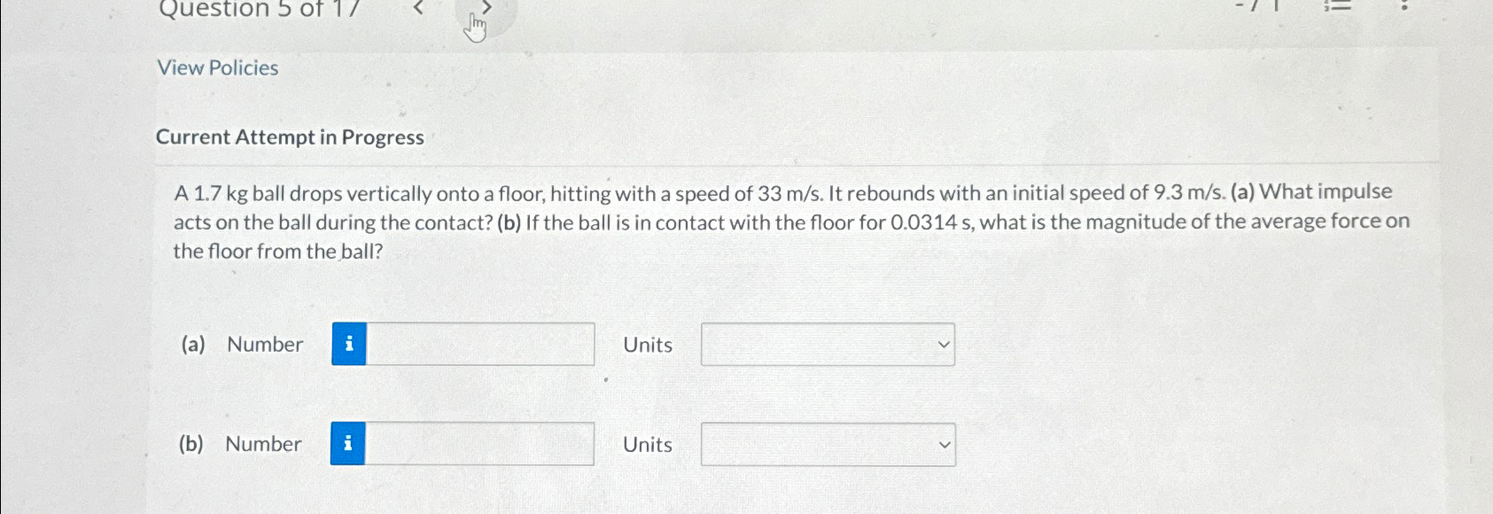 Solved View PoliciesCurrent Attempt in ProgressA 1.7kg ﻿ball | Chegg.com