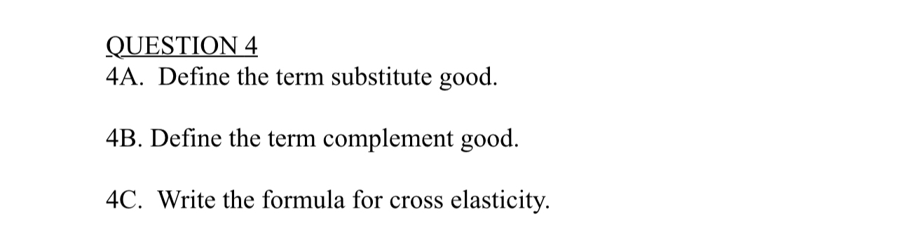 Solved QUESTION 44A. ﻿Define the term substitute good.4B. | Chegg.com