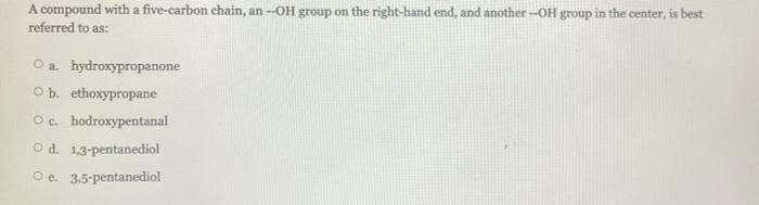 Solved A compound with a five-carbon chain, an -OH group on | Chegg.com
