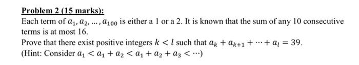 Solved Problem 2 (15 marks): Each term of a₁, A2, terms is | Chegg.com Solved Problem 2 (15 marks): Each term of a₁, A2, terms is | Chegg.com