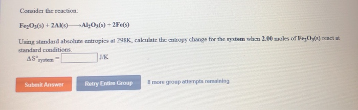 Solved Consider the reaction: Fe2O3(s) + 2Al(s)_Al2O3(s) + | Chegg.com