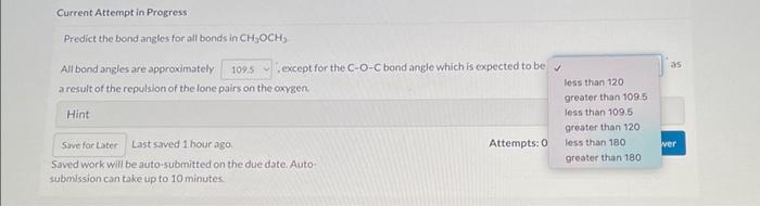[Solved]: Current Attempt in Progress Predict the bond angle