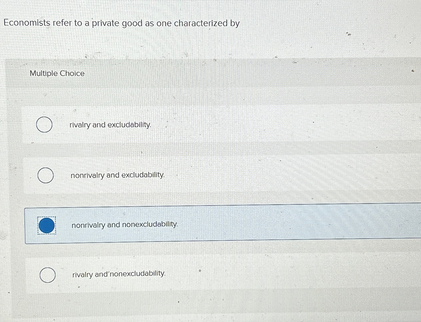 Solved Economists refer to a private good as one | Chegg.com
