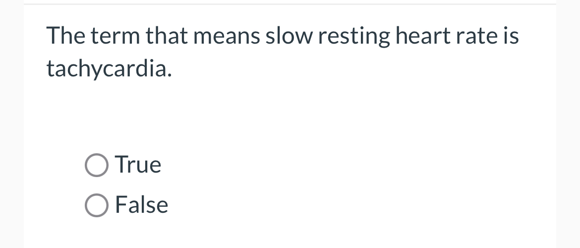 Solved The Term That Means Slow Resting Heart Rate Is Chegg