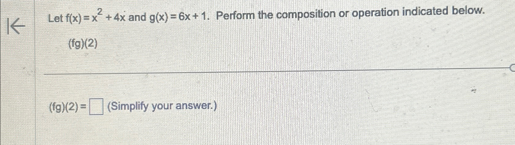 Solved Let f(x)=x2+4x ﻿and g(x)=6x+1. ﻿Perform the | Chegg.com