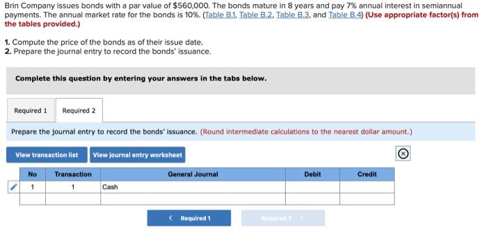 Solved Brin Company issues bonds with a par value of | Chegg.com