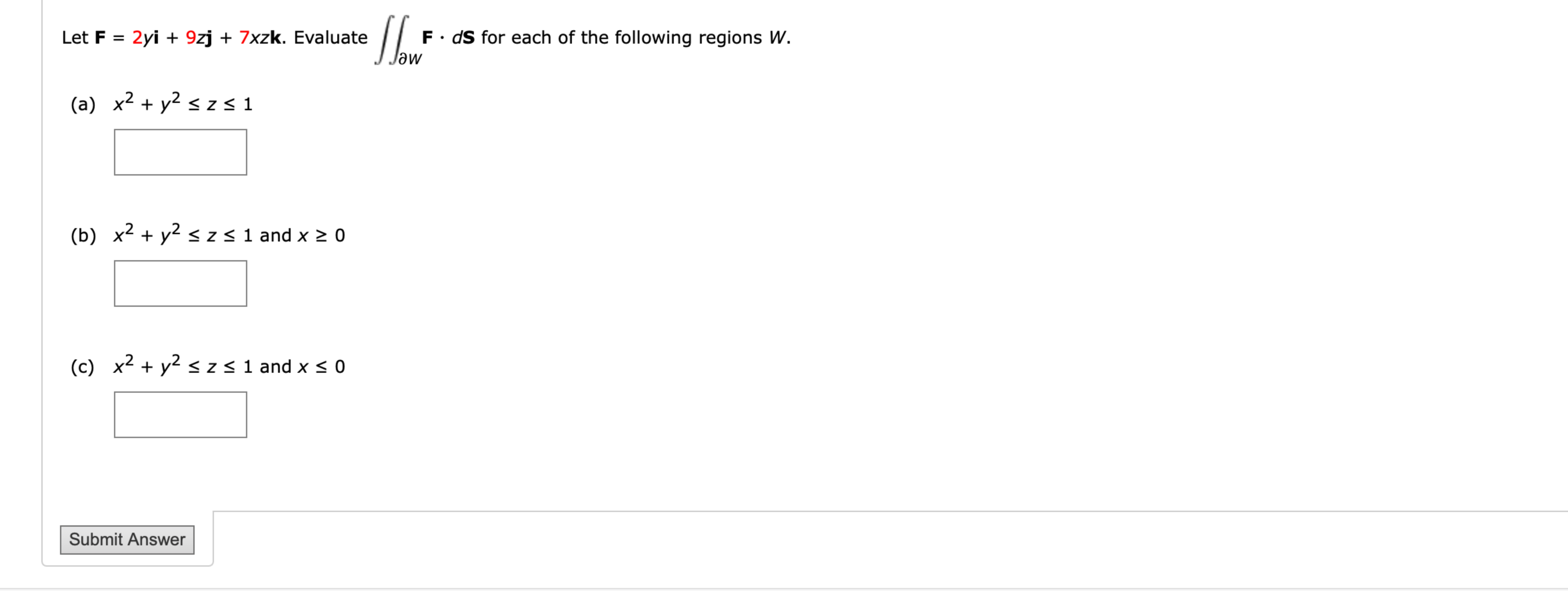 Solved Let F=2yi+9zj+7xzk. ﻿Evaluate ∬delWF*dS ﻿for each of | Chegg.com