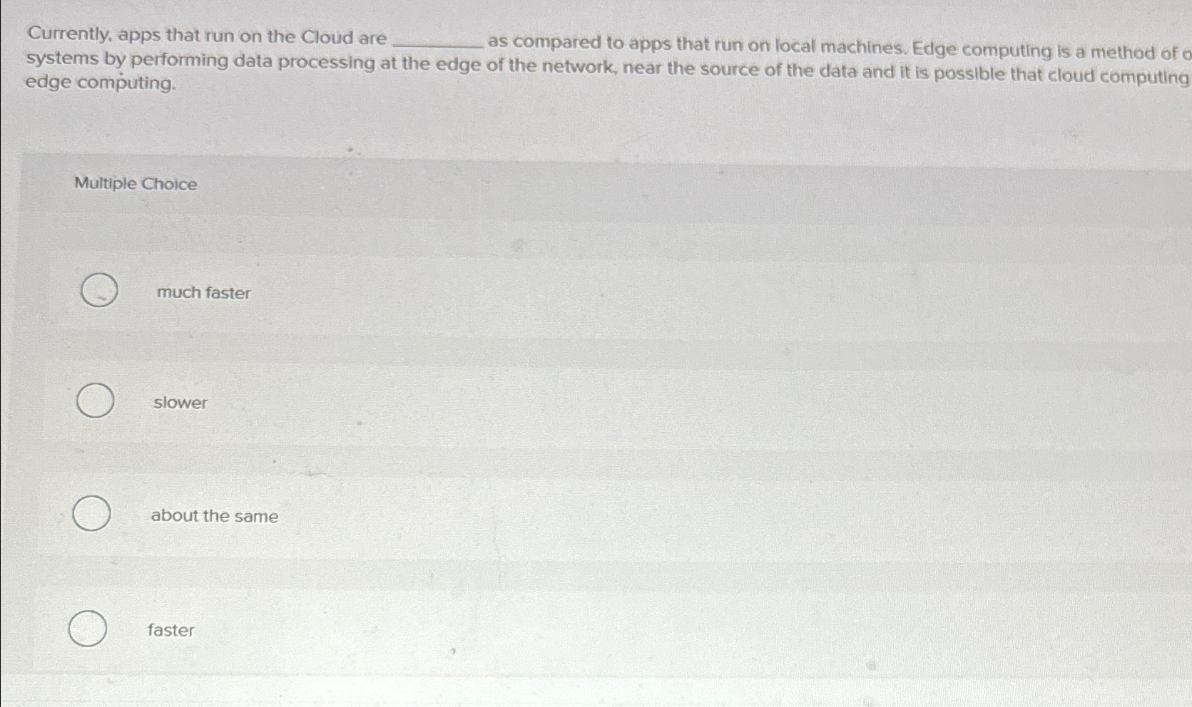 Solved Currently, apps that run on the Cloud are as compared | Chegg.com