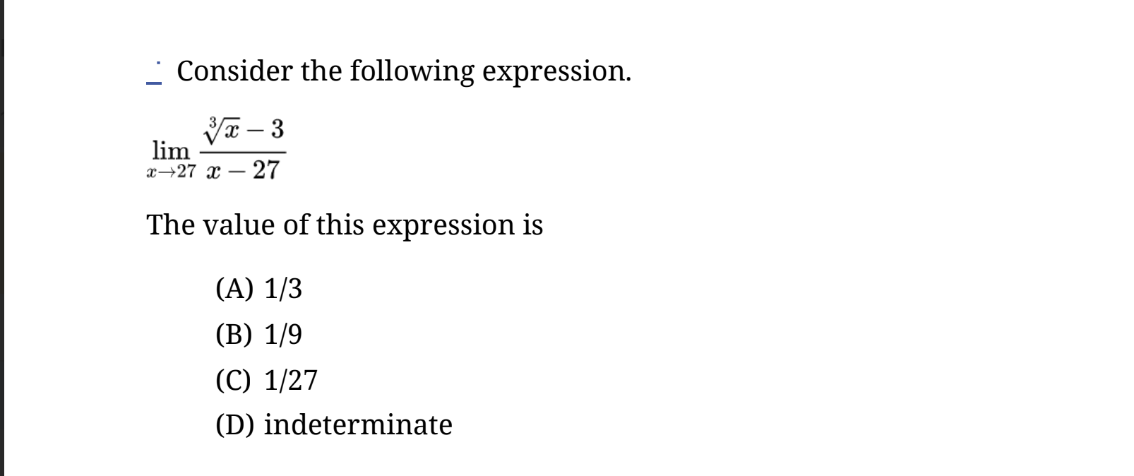 Solved Consider the following expression.limx→27x3-3x-27The | Chegg.com