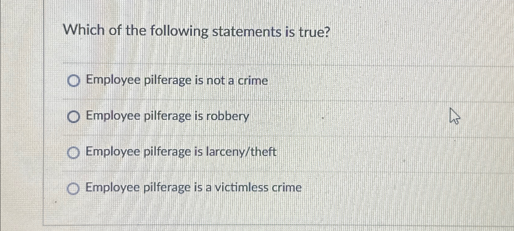 Solved Which of the following statements is true?Employee | Chegg.com