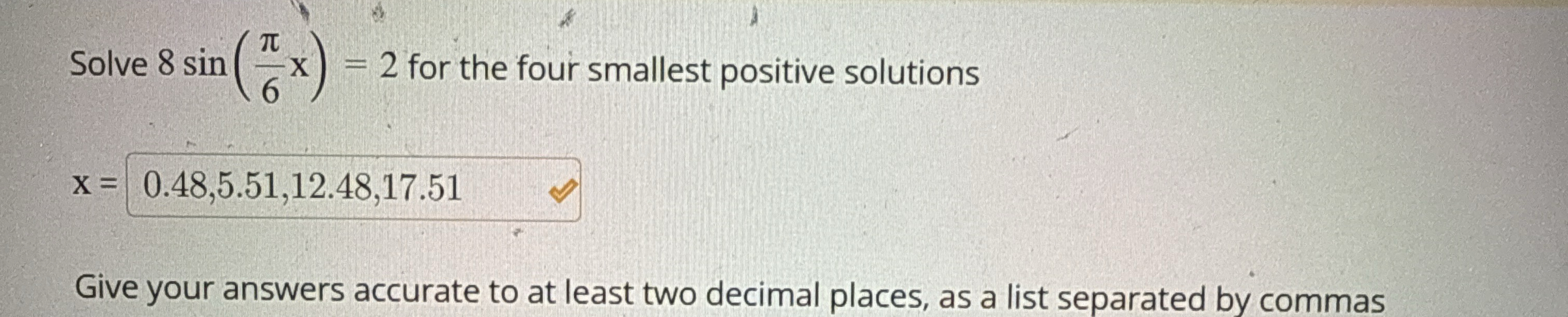 Solved Solve 8sin(π6x)=2 ﻿for the four smallest positive | Chegg.com