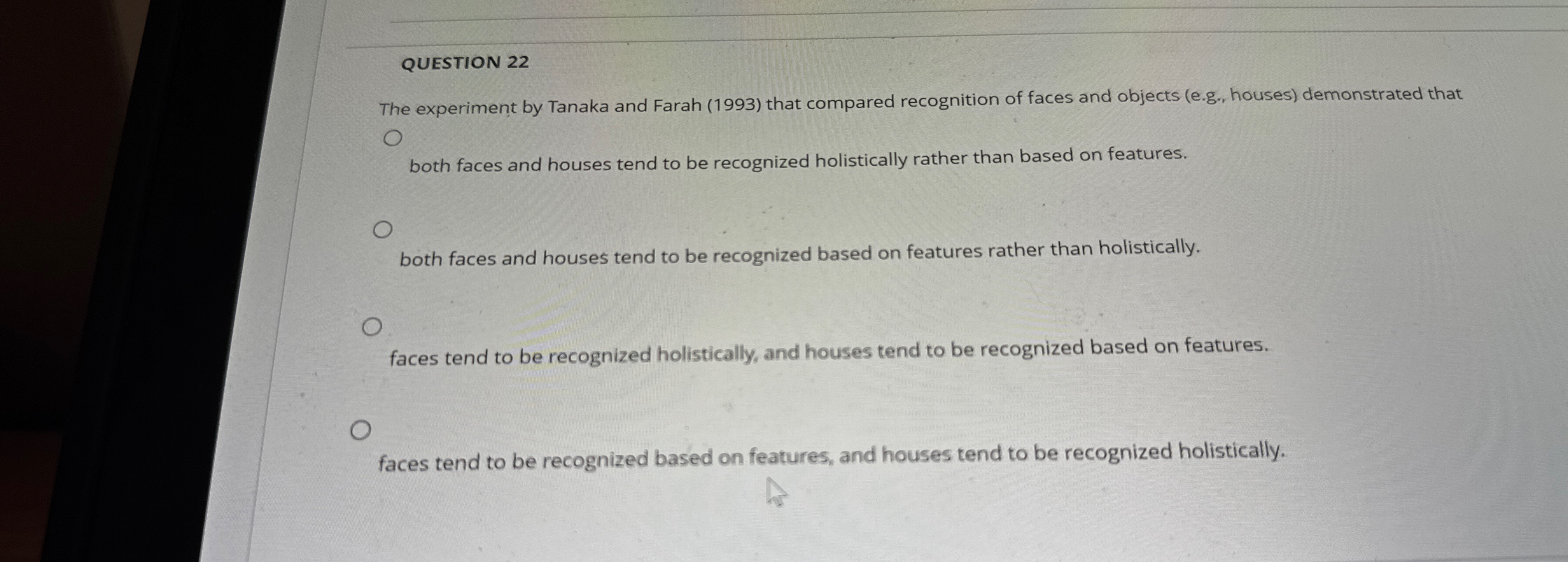 Solved QUESTION 22The experiment by Tanaka and Farah (1993) | Chegg.com