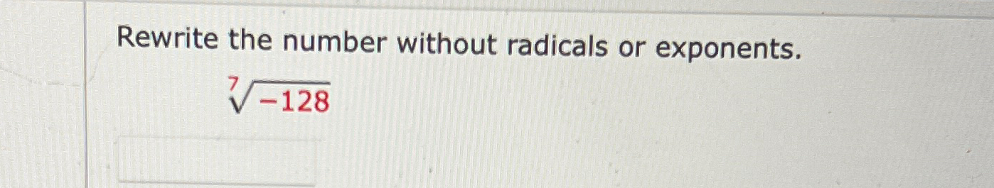 Solved Rewrite the number without radicals or | Chegg.com