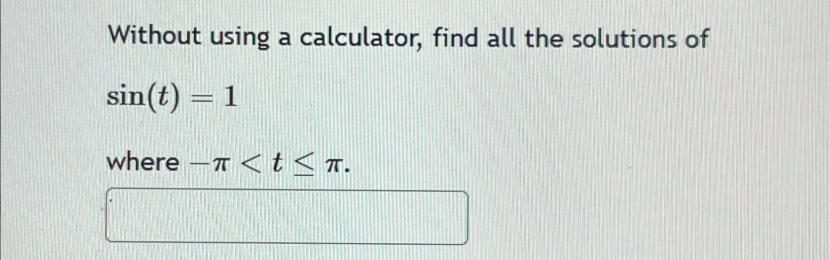 Solved Without using a calculator, find all the solutions | Chegg.com