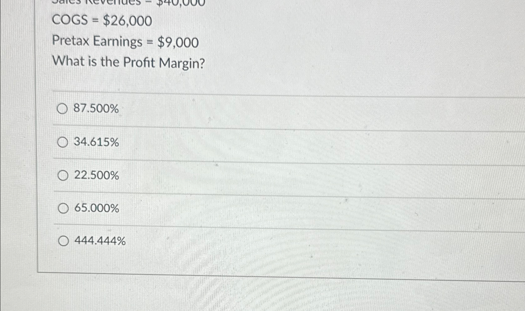 Solved COGS =$26,000Pretax Earnings =$9,000What is the | Chegg.com