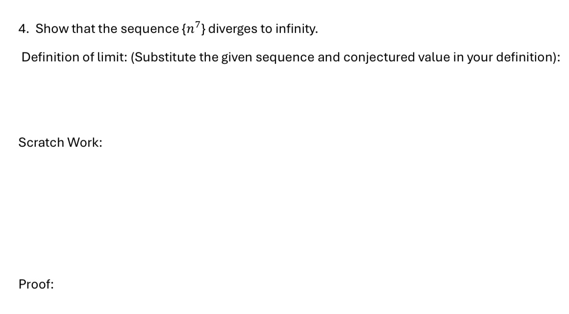 Solved Show that the sequence {n7} ﻿diverges to | Chegg.com