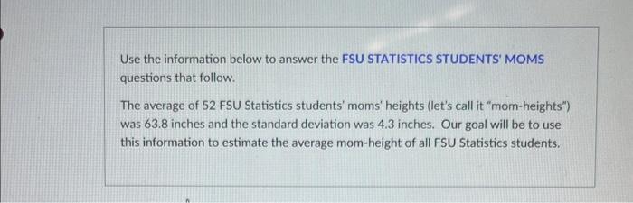 Solved FSU STATISTICS STUDENTS' MOMS Report an appropriate | Chegg.com