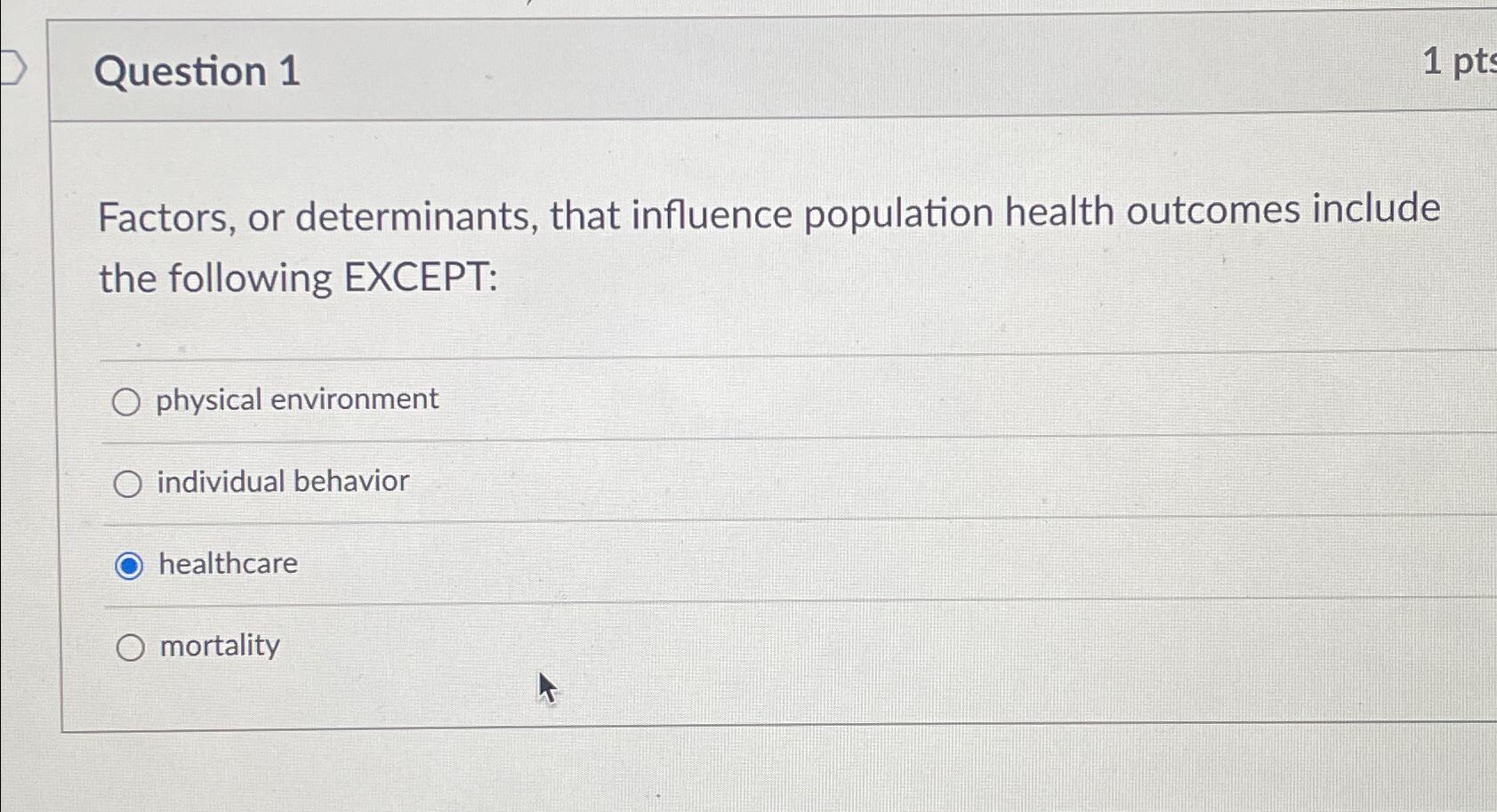 Solved Question 1Factors, or determinants, that influence | Chegg.com