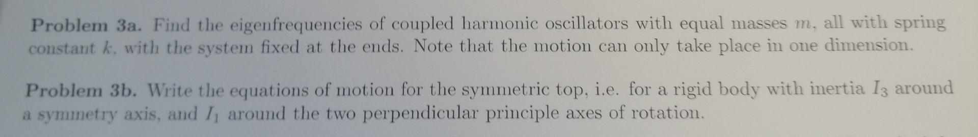 Solved Problem 3a. Find the eigenfrequencies of coupled | Chegg.com