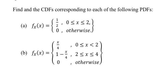 Solved Find and the CDFs corresponding to each of the | Chegg.com