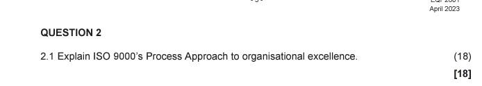 Solved QUESTION 2 2.1 Explain ISO 9000's Process Approach to | Chegg.com