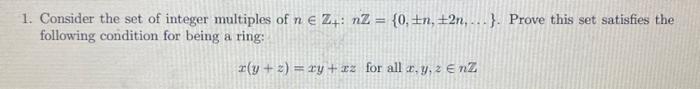 Solved 1. Consider the set of integer multiples of | Chegg.com