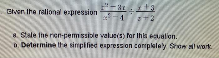 Solved Given the rational expression - 4 2 + 2 a. State the | Chegg.com