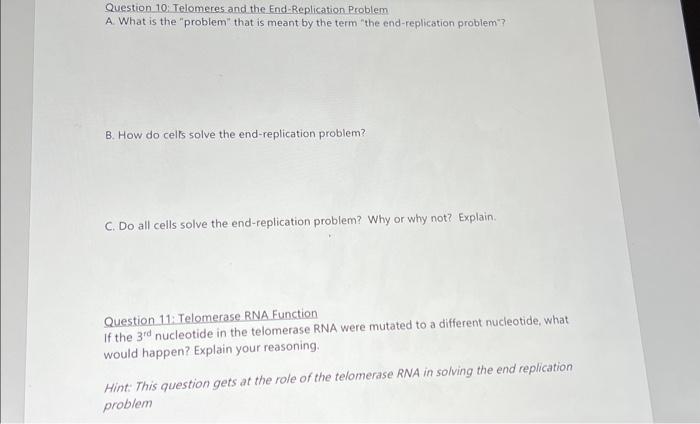 Solved Question 10: Telomeres and the End-Replication | Chegg.com