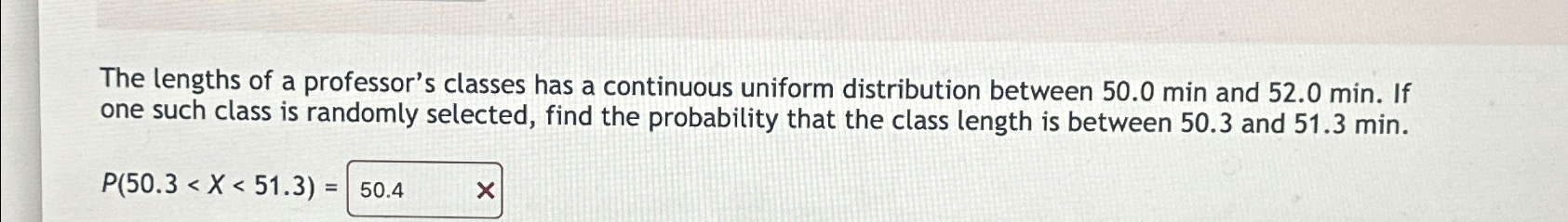 Solved The lengths of a professor's classes has a continuous | Chegg.com