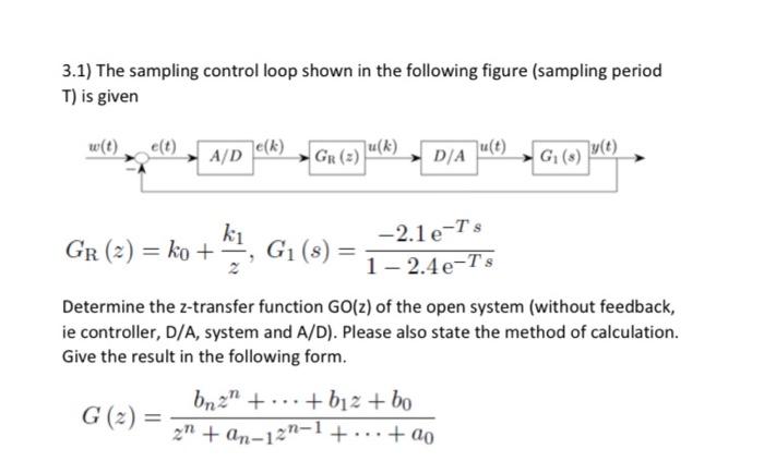 Solved 3.1) The sampling control loop shown in the following | Chegg.com