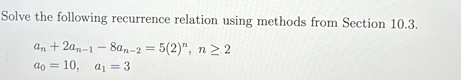 Solved Solve The Following Non Homogeneous Recurrence