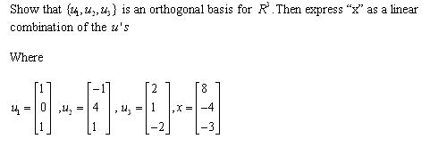 Solved Show that {u1, u2, u3} is an orthogonal basis for R3. | Chegg.com