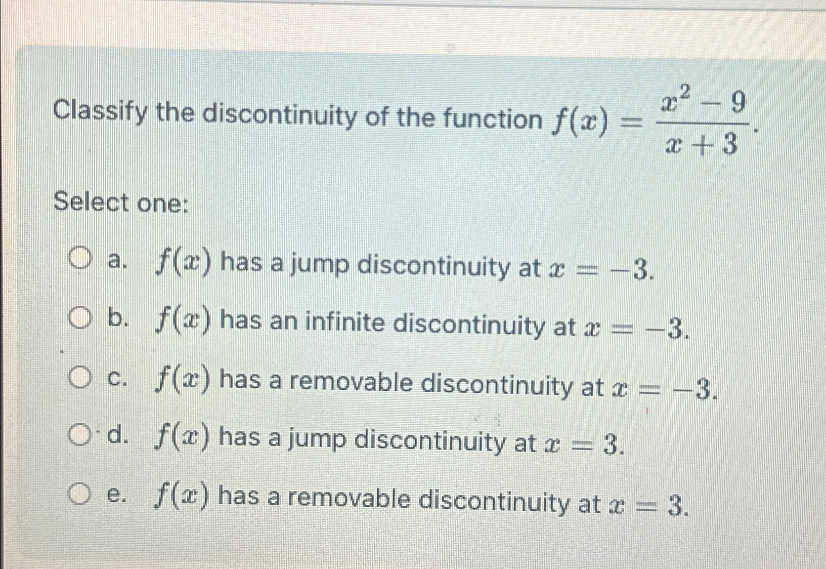 Solved Classify the discontinuity of the function | Chegg.com