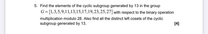 Solved 5. Find the elements of the cyclic subgroup generated | Chegg.com